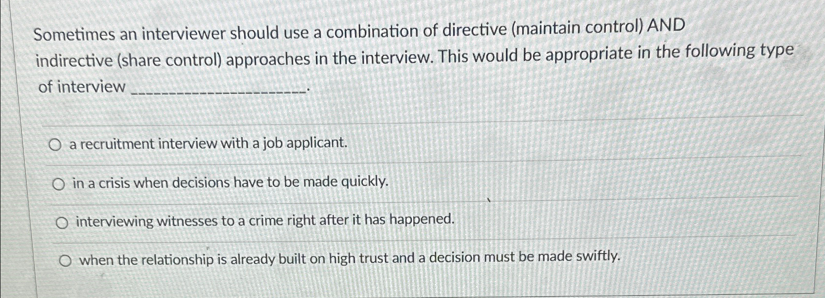 Solved Sometimes an interviewer should use a combination of | Chegg.com