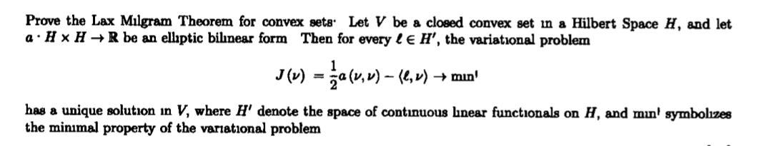 Solved Prove the Lax Milgram Theorem for convex sets. Let V | Chegg.com