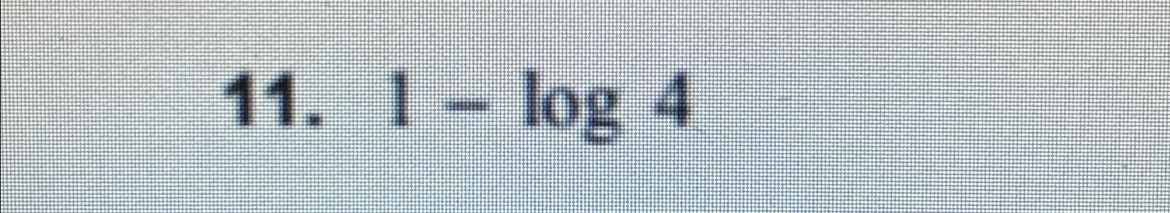 Solved 1-log4condense the logaritm expression | Chegg.com