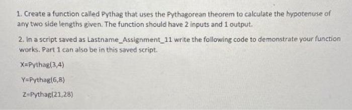 Solved 1. Create a function called Pythag that uses the | Chegg.com