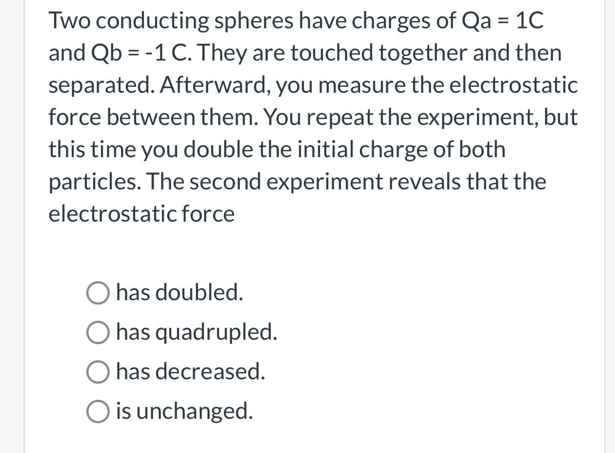 Two conducting spheres have charges of Qa=-5C ﻿and | Chegg.com
