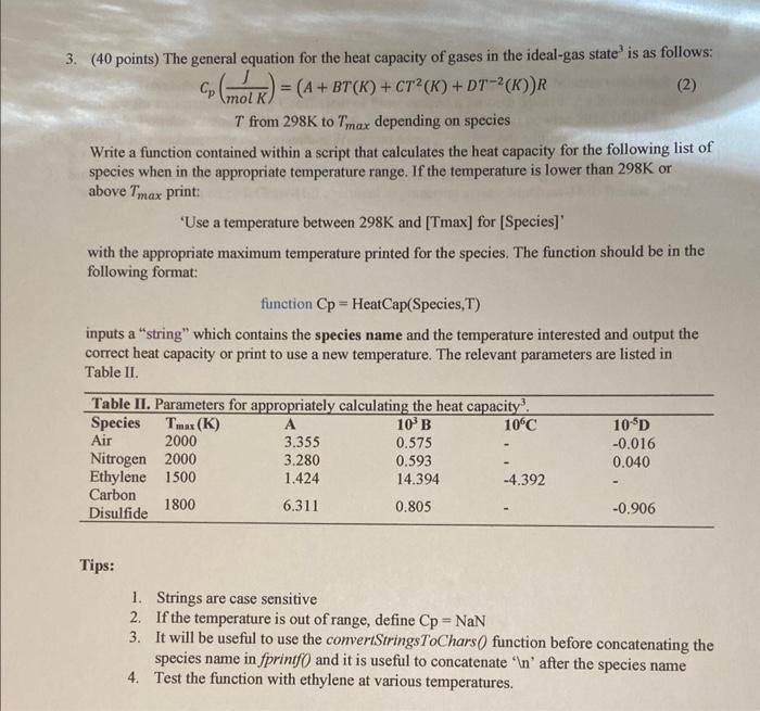 Solved Cp(molKJ)=(A+BT(K)+CT2(K)+DT−2(K))R T from 298 K to | Chegg.com