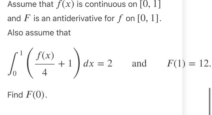 Solved Assume that f(x) is continuous on [0,1] and F is an | Chegg.com