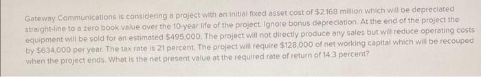 Solved Gateway Communications is considering a project with | Chegg.com