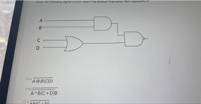 Solved Given the following digital circult, select the | Chegg.com