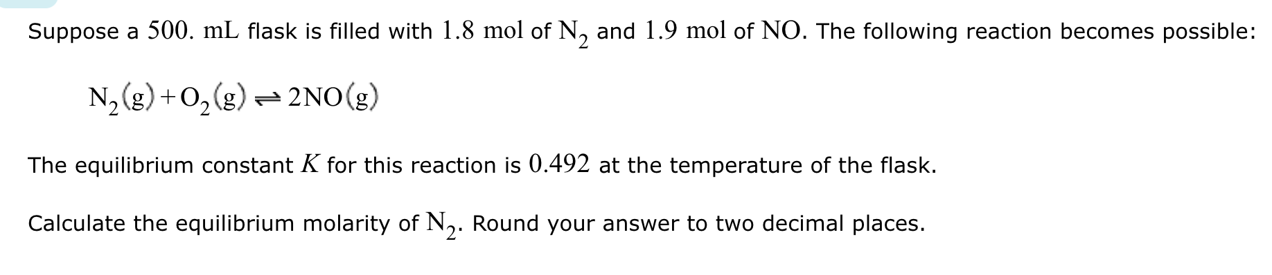 Solved Suppose a 500 ﻿mL flask is filled with 1.8 ﻿mol of N2 | Chegg.com