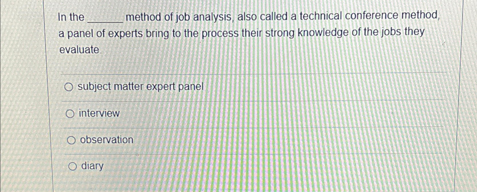 Solved In the method of job analysis, also called a | Chegg.com