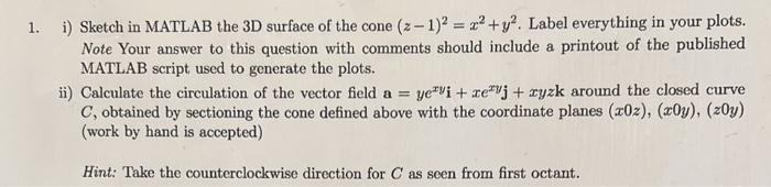 Solved 1. i) Sketch in MATLAB the 3D surface of the cone | Chegg.com
