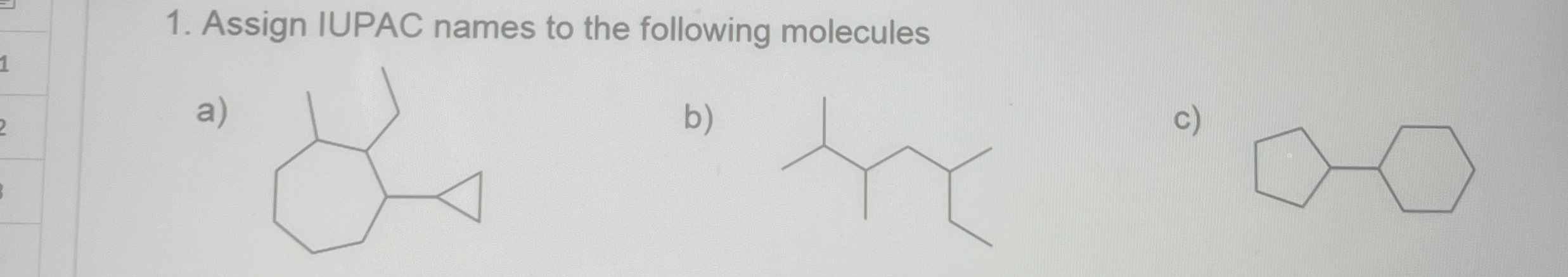 Solved Assign IUPAC names to the following moleculesa)b)c) | Chegg.com