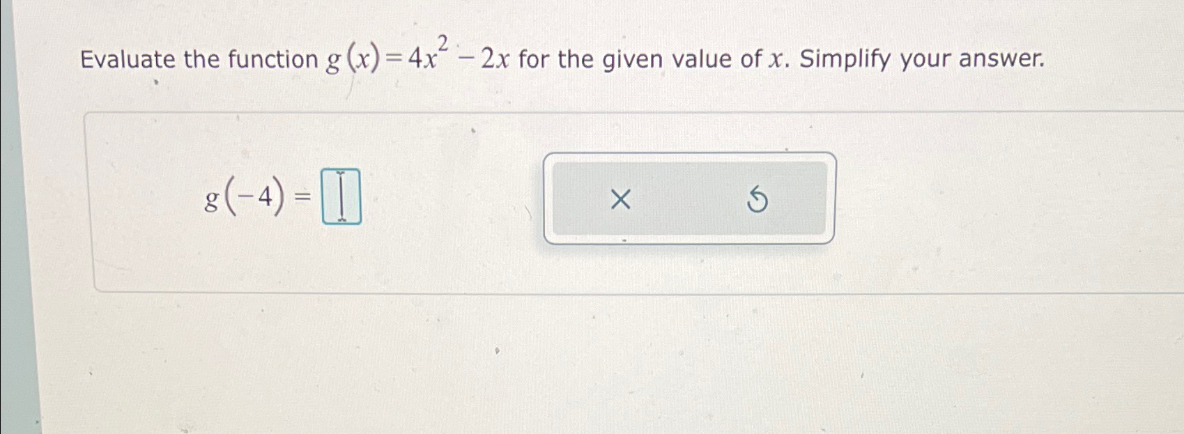 Solved Evaluate the function g(x)=4x2-2x ﻿for the given | Chegg.com