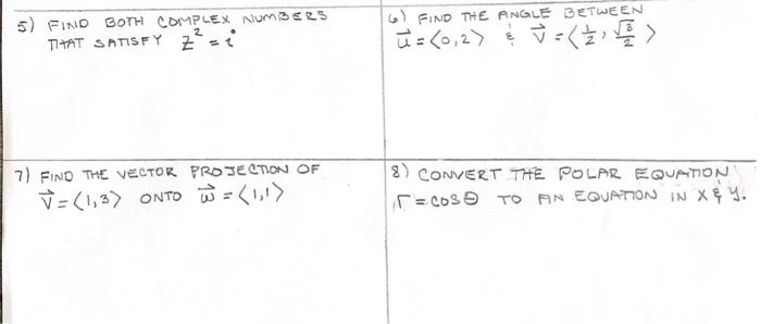 Solved 5) FIND BOTH COMPLEX NUMBERS TIAT SATISFY Z2=i 6) | Chegg.com
