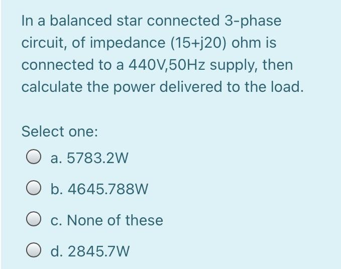 Solved In a balanced star connected 3-phase circuit, of | Chegg.com