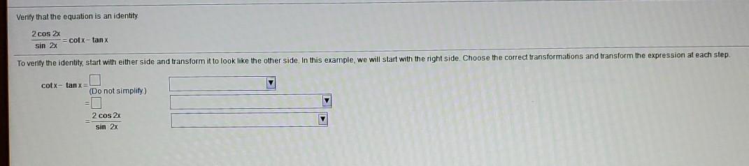 Solved Verify that the equation is an identity 2 cos 2x sin | Chegg.com