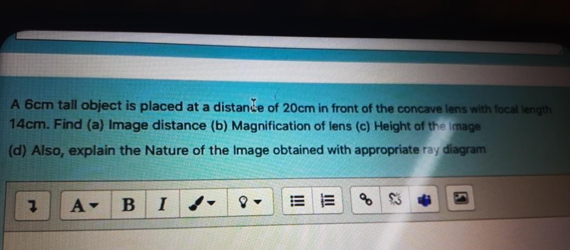 Solved A 6cm tall object is placed at a distance of 20cm in | Chegg.com