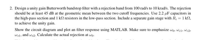 Solved 2. Design a unity gain Butterworth bandstop filter | Chegg.com