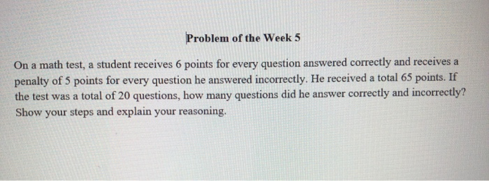 Solved Problem of the Week 5 On a math test, a student | Chegg.com