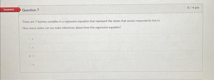 Solved There Are 7 Dummy Variables In A Regression Equation 0213