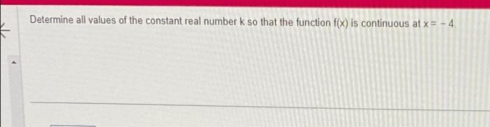 Solved Determine All Values Of The Constant Real Number K So