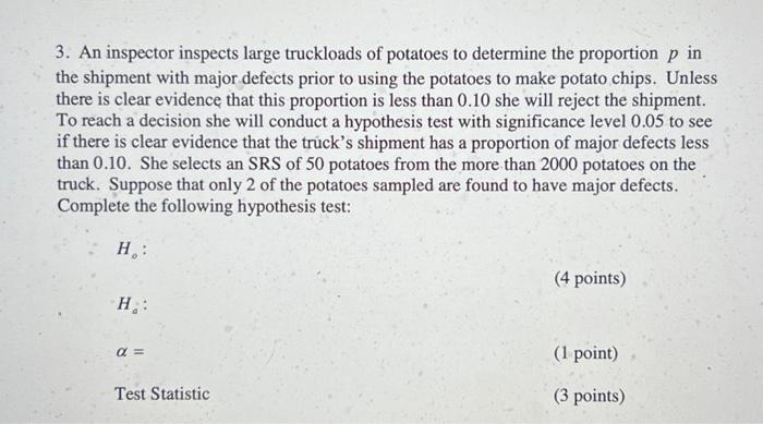 Solved 3. An inspector inspects large truckloads of potatoes | Chegg.com