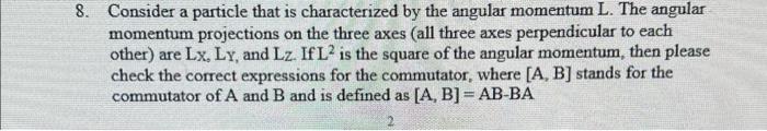 Solved Consider a particle that is characterized by the | Chegg.com