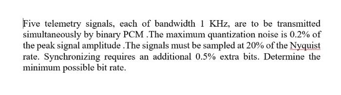 Solved Five telemetry signals, each of bandwidth 1 KHz, are | Chegg.com