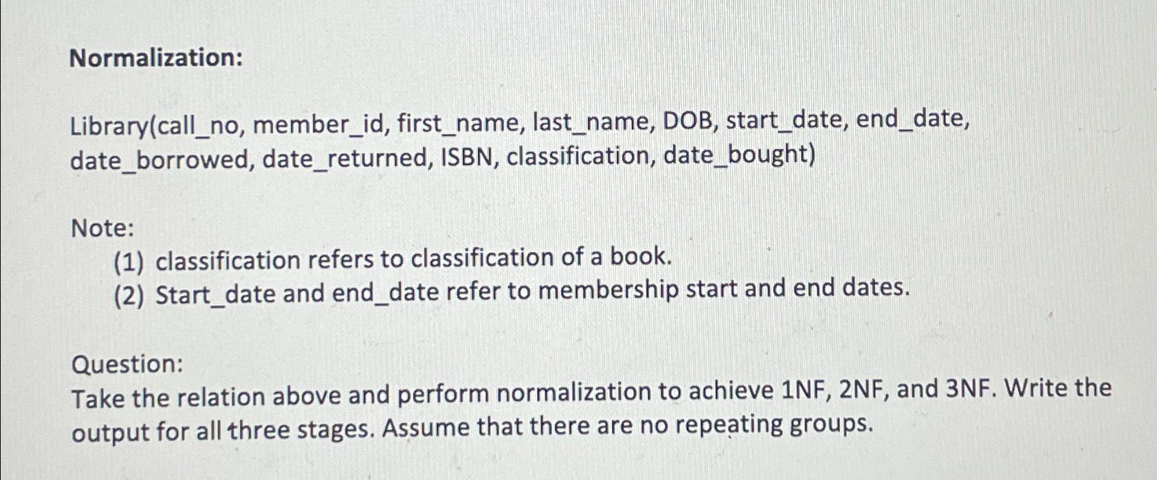 Solved Normalization:Library(call_no, ﻿member_id, | Chegg.com
