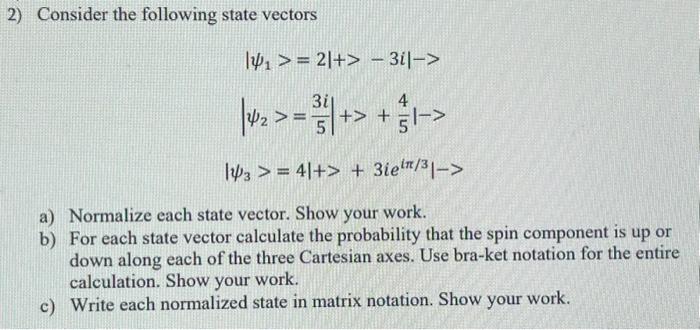 Solved 2) Consider the following state vectors | Chegg.com