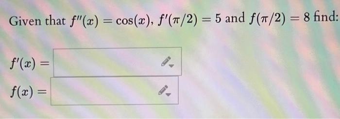 Solved First find f′ and then find f. | Chegg.com