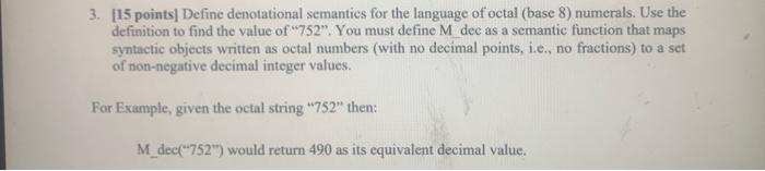 Solved 3. [15 points] Define denotational semantics for the | Chegg.com