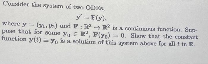 Solved Consider the system of two ODEs, y′=F(y), where | Chegg.com