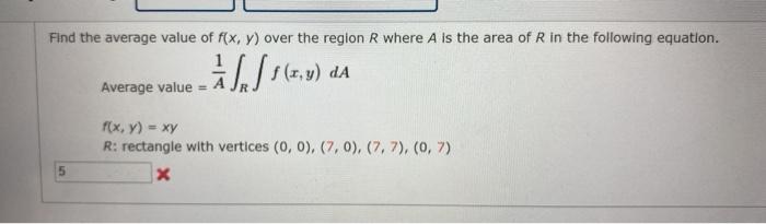 Solved Find the average value of f(x,y) over the region R | Chegg.com