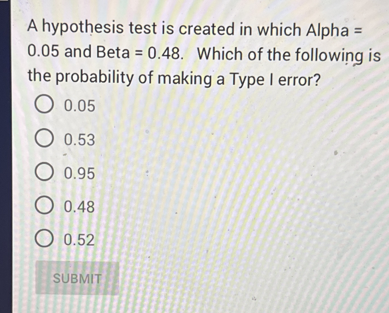 Solved A hypothesis test is created in which Alpha = 0.05 | Chegg.com