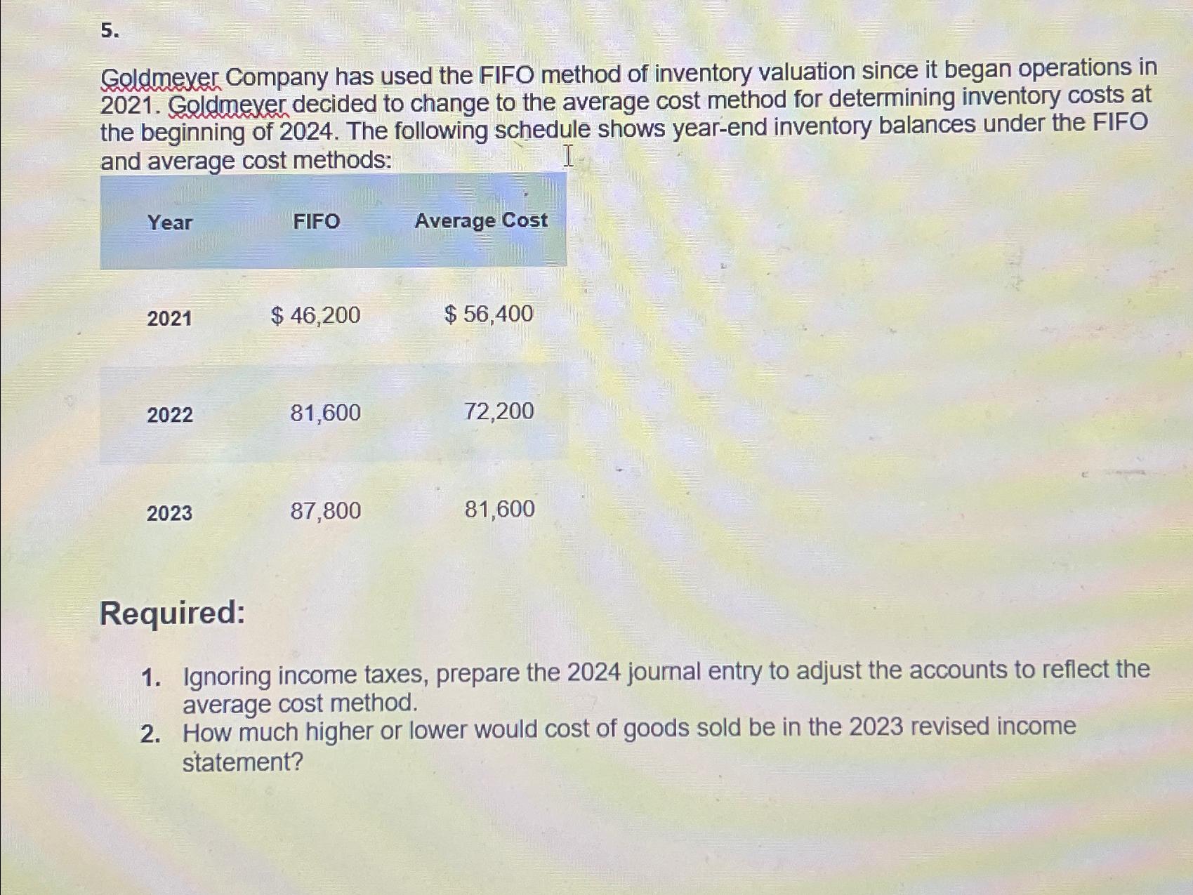 Solved Goldmexer Company has used the FIFO method of | Chegg.com