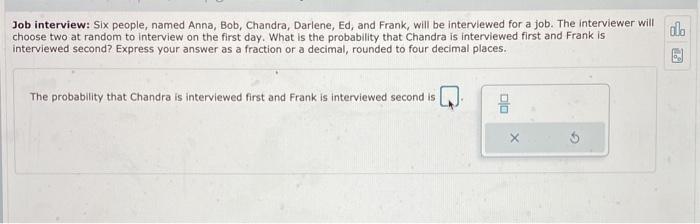 Solved Job interview: Six people, named Anna, Bob, Chandra, | Chegg.com