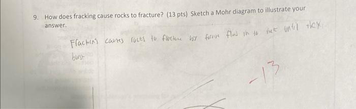 Solved 9. How does fracking cause rocks to fracture? ( 13 | Chegg.com