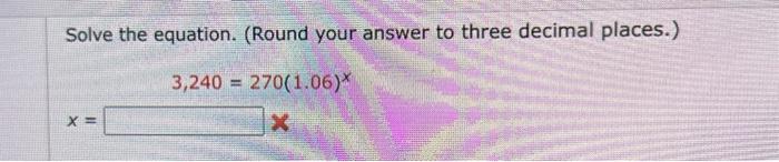 Solved Solve the equation. (Round your answer to three | Chegg.com