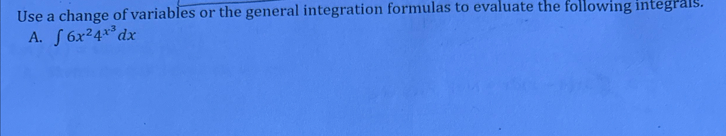 Solved Use a change of variables or the general integration | Chegg.com