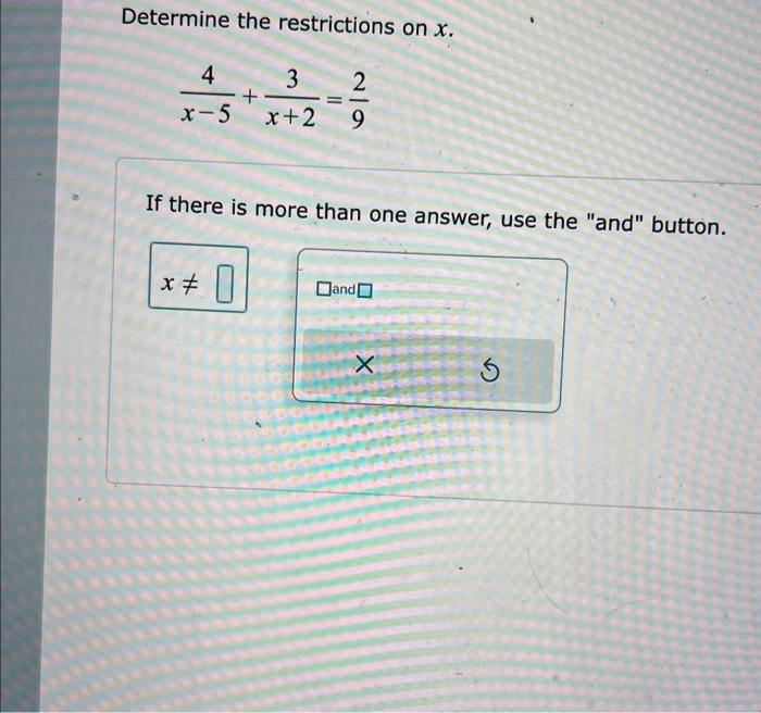 Solved Determine the restrictions on x. x−54+x+23=92 If | Chegg.com
