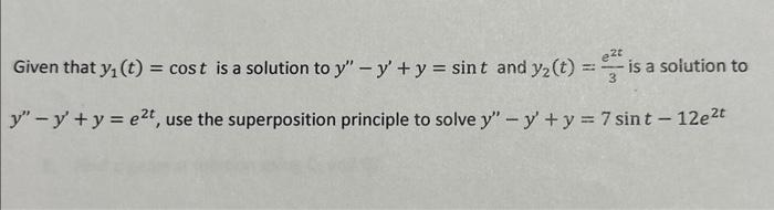 Solved Given that y1(t)=cost is a solution to y′′−y′+y=sint | Chegg.com