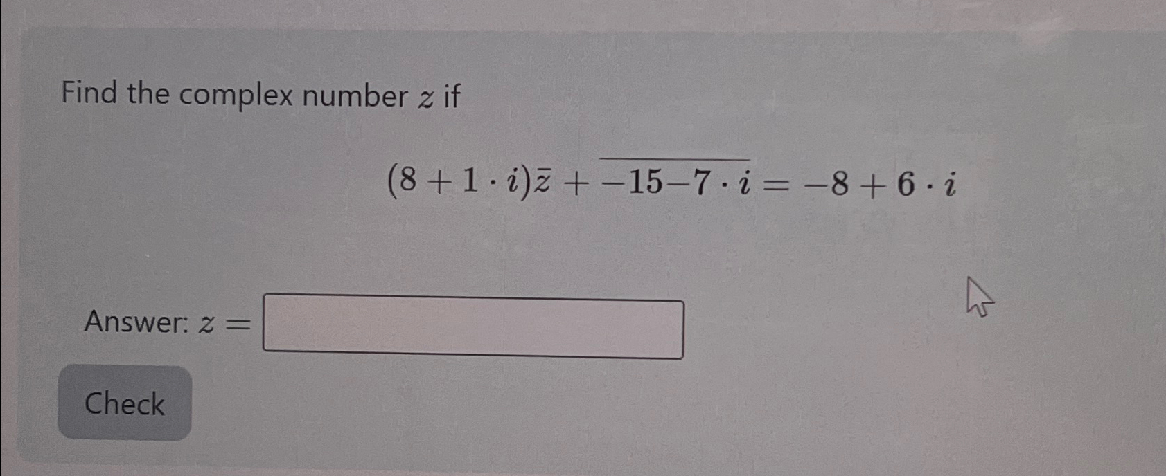 Solved Find the complex number z | Chegg.com