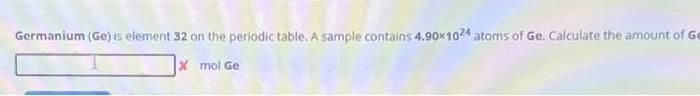 Solved Germanium (Ge) is element 32 on the periodic table. A | Chegg.com