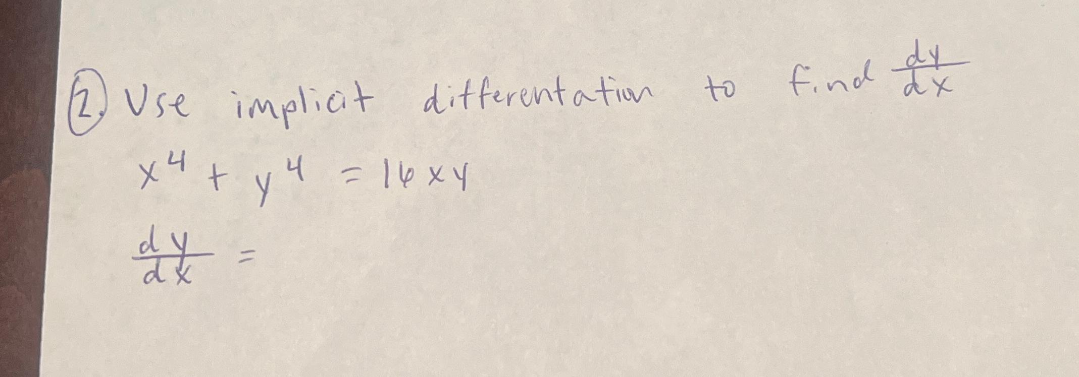 Solved (2.) ﻿Use implicit differentation to find | Chegg.com