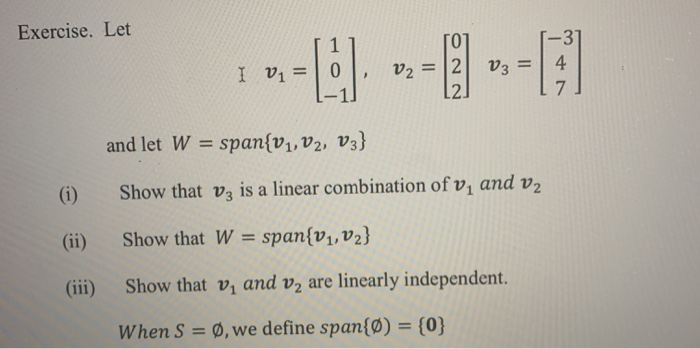 Solved Exercise. Let and let W = span{V1, V2, V3} C Show | Chegg.com