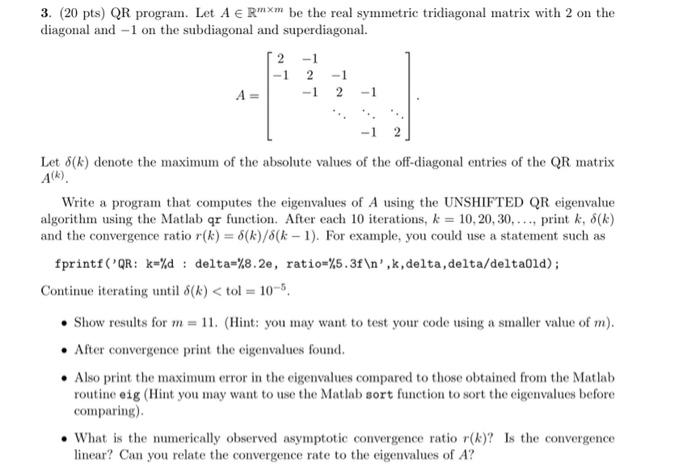 3. (20 pts) QR program. Let A € Rmxm be the real | Chegg.com
