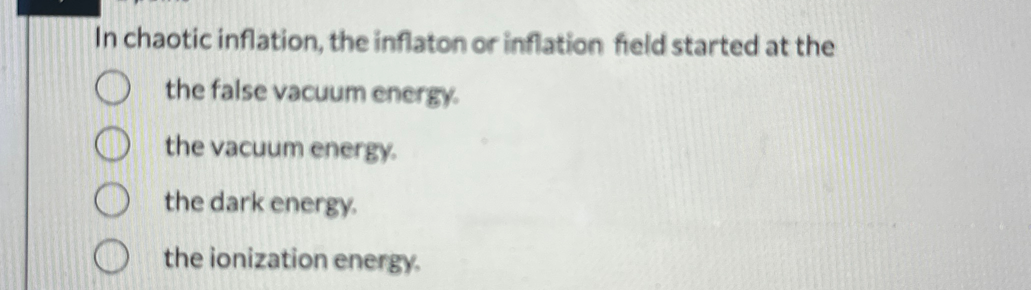 Solved In chaotic inflation, the inflaton or inflation field | Chegg.com
