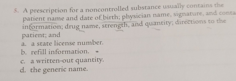 Solved A prescription for a noncontrolled substance usually | Chegg.com