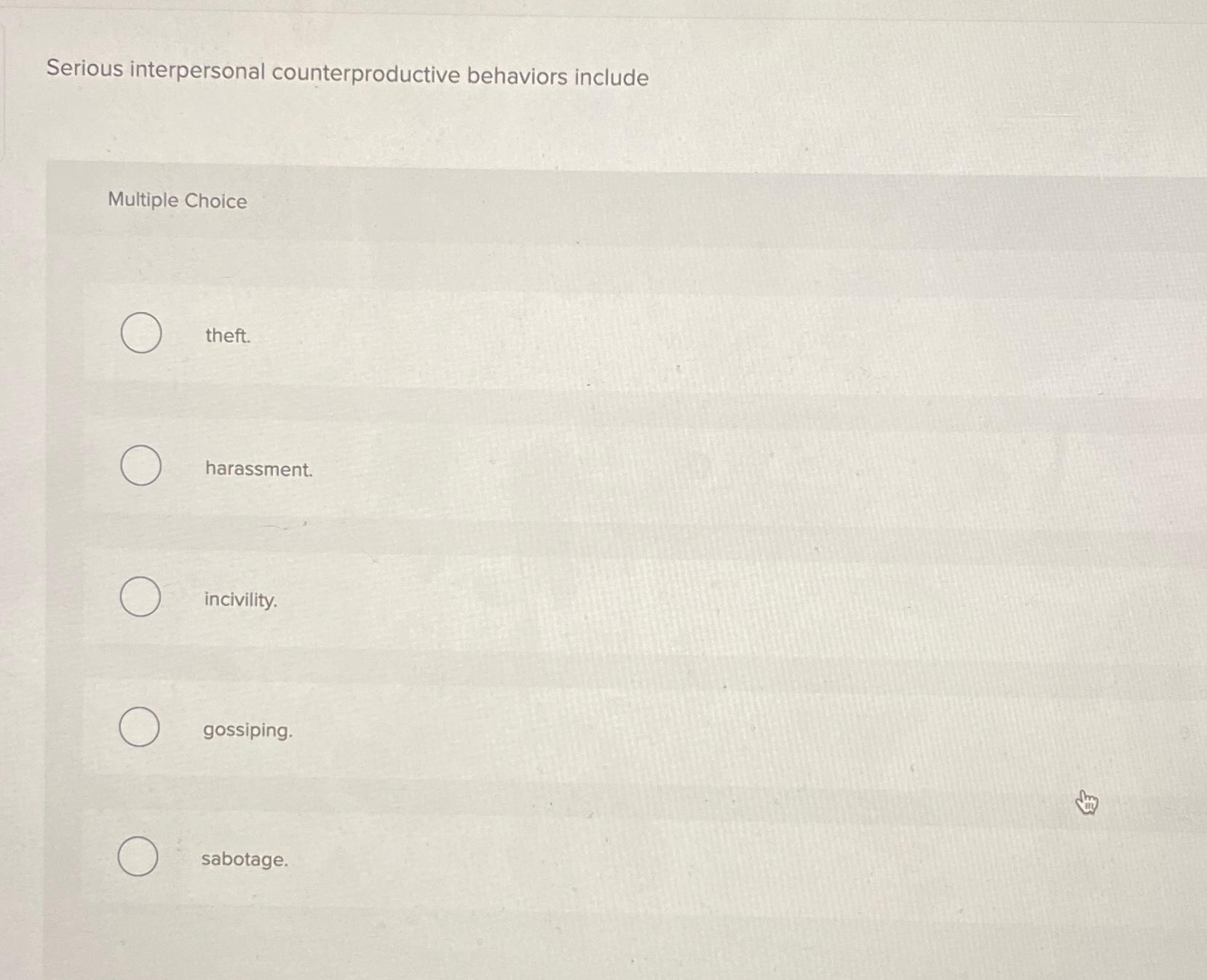 Solved Serious interpersonal counterproductive behaviors | Chegg.com