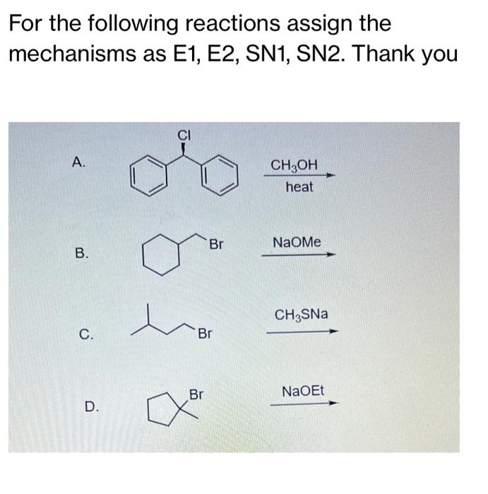 Solved For the following reactions assign the mechanisms as | Chegg.com