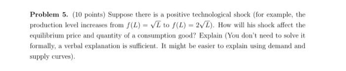 Solved Problem 5. (10 points) Suppose there is a positive | Chegg.com