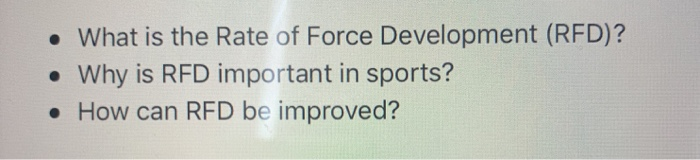 Solved What is the Rate of Force Development (RFD)? Why is | Chegg.com